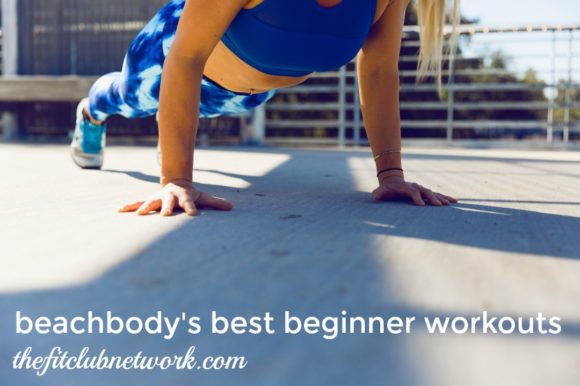 Best Beachbody Programs for Beginners - The Fit Club Network