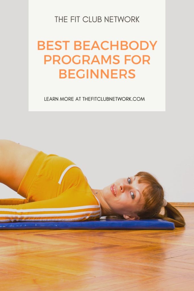 Best Beachbody Programs for Beginners - The Fit Club Network