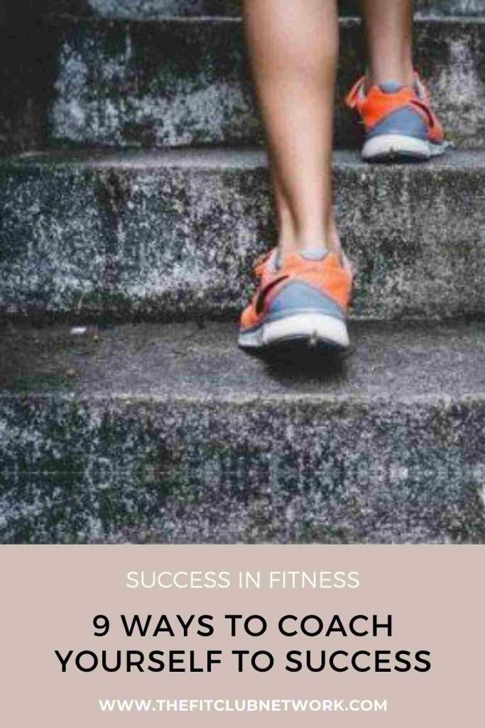 9 Ways to Coach Yourself to Success - The Fit Club Network