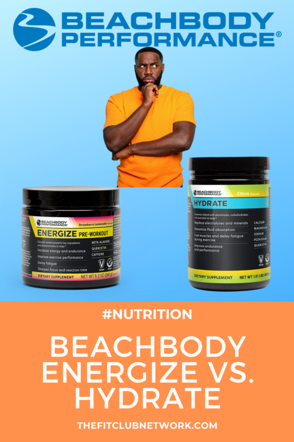 Beachbody Energize vs. Hydrate: Fueling Your Workouts - The Fit Club ...